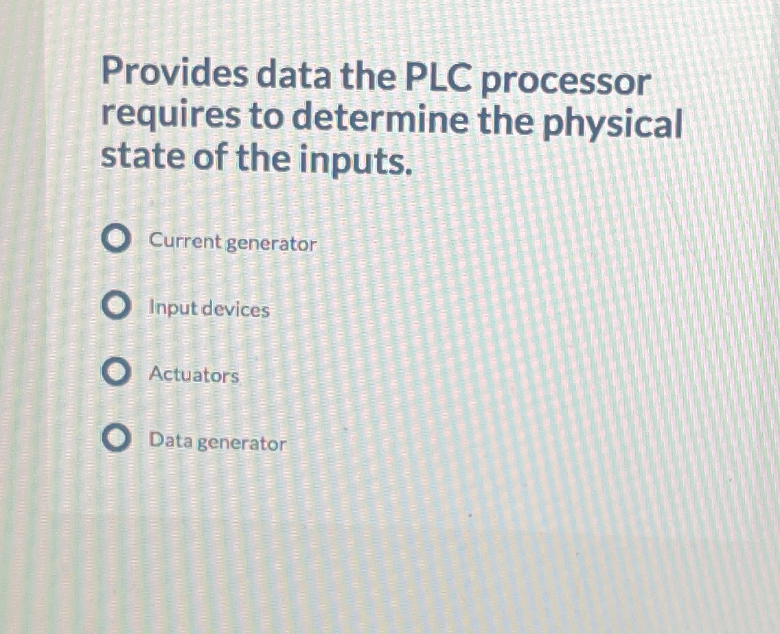 Solved Provides data the PLC processor requires to determine | Chegg.com