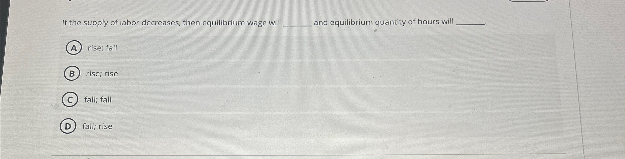 Solved If the supply of labor decreases, then equilibrium | Chegg.com