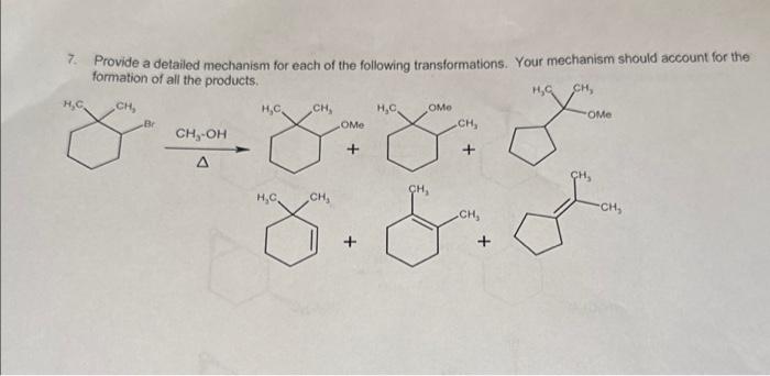 Solved 7. Provide a detailed mechanism for each of the | Chegg.com