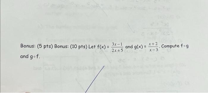 Solved Bonus: (5 pts) Bonus: (10 pts) Let f(x) = and gof. | Chegg.com Solved Bonus: (5 pts) Bonus: (10 pts) Let f(x) = and gof. | Chegg.com
