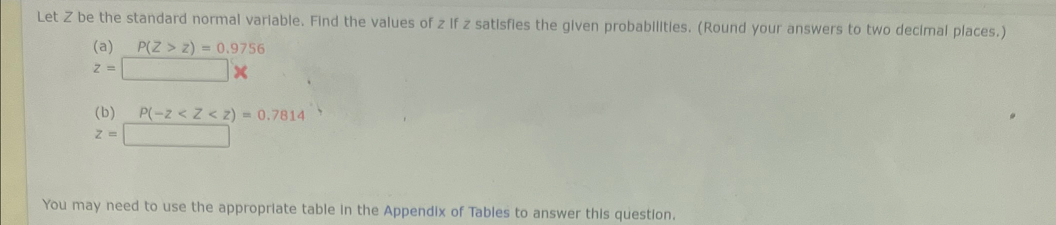 Solved Let Z ﻿be the standard normal variable. Find the | Chegg.com