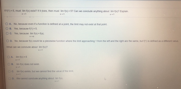Solved If f(1) =5, must lim f(x) exist? If it does, then | Chegg.com