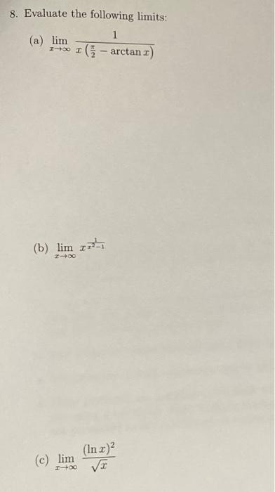 Solved 8. Evaluate the following limits: (a) | Chegg.com