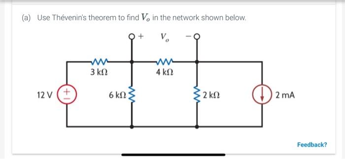 Solved (a) Use Thévenin's theorem to find Vo in the network | Chegg.com
