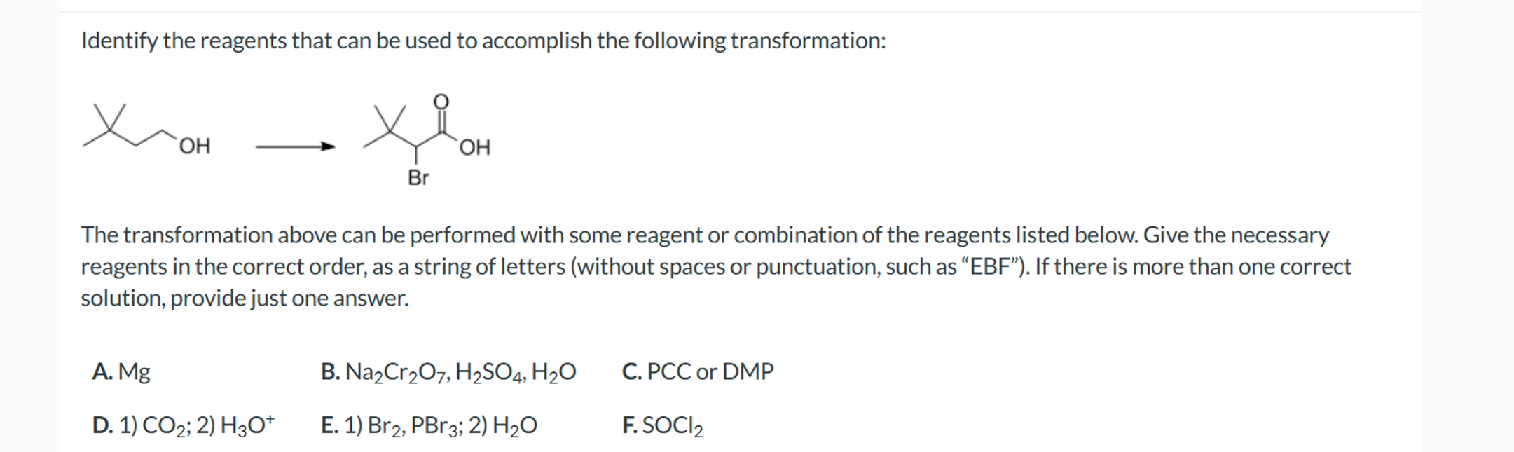 Solved Identify the reagents that can be used to accomplish | Chegg.com