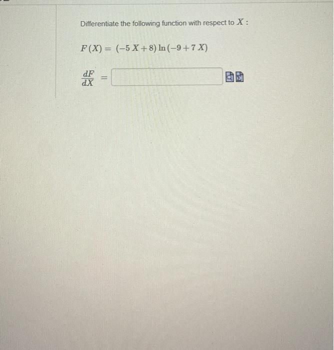 Solved Differentiate the following function with respect to | Chegg.com