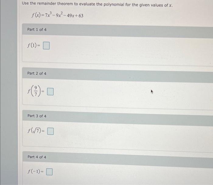 Solved Use the remainder theorem to evaluate the polynomial | Chegg.com