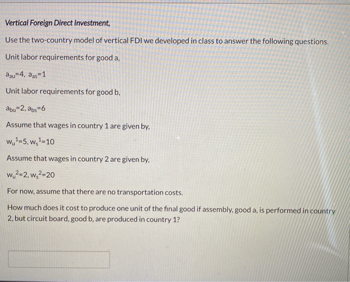 Solved Vertical Foreign Direct Investment, Use the two | Chegg.com
