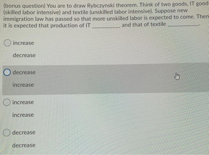 Solved (bonus question) You are to draw Rybczynski theorem. | Chegg.com