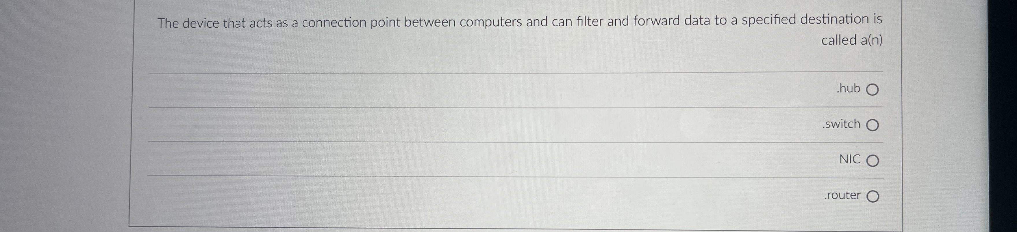 Solved The device that acts as a connection point between | Chegg.com
