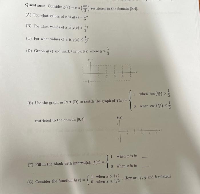 [Solved]: Questions: Consider g(x)=cos(2x) restricted to th