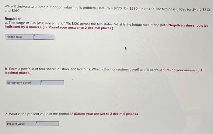 Solved We will derive a two-state put option value in this | Chegg.com