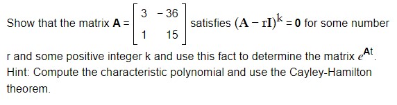 Solved Show that the matrix A=[3-36115] ﻿satisfies (A-rI)k=0 | Chegg.com