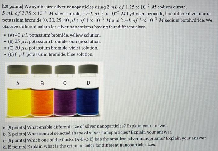 Solved [20 points] We synthesize silver nanoparticles using | Chegg.com