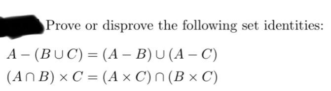 Solved Prove or disprove the following set identities: A - | Chegg.com