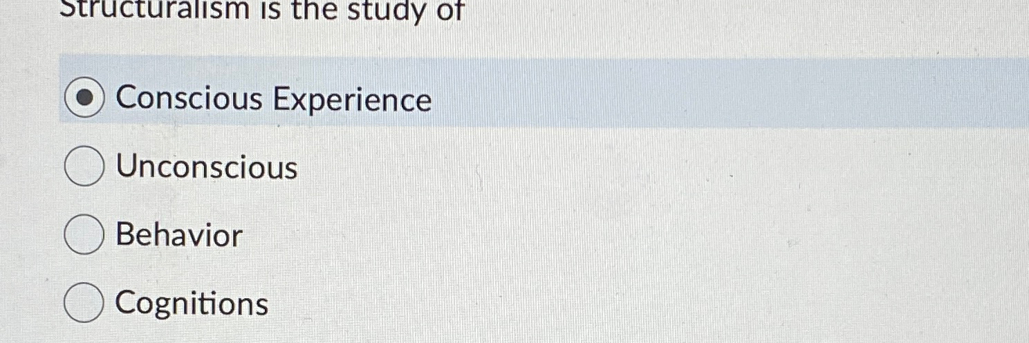 Solved structuralism is the study ofConscious | Chegg.com