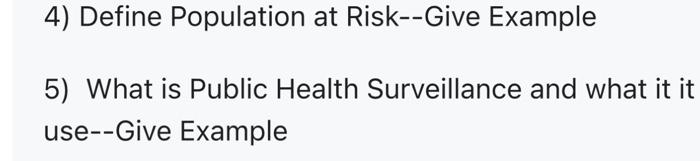 Solved 4) Define Population at Risk--Give Example 5) What is | Chegg.com