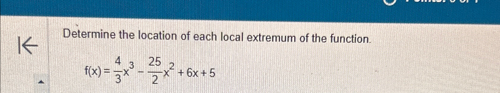Solved Determine the location of each local extremum of the | Chegg.com