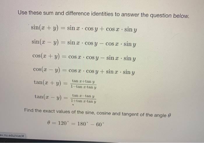 Solved Use these sum and difference identities to answer the | Chegg.com