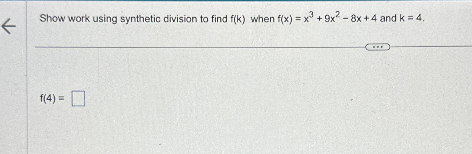 Solved Show work using synthetic division to find f(k) ﻿when | Chegg.com