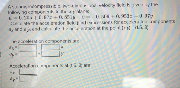 Solved A steady, incompressible, two-dimensional velocity | Chegg.com