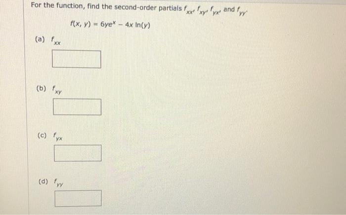 Solved For the function, find the second-order partials from | Chegg.com