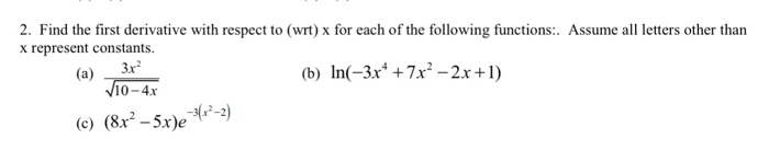 Solved 2. Find the first derivative with respect to (wrt) x | Chegg.com