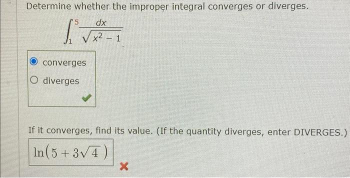 Solved Determine whether the improper integral converges or | Chegg.com