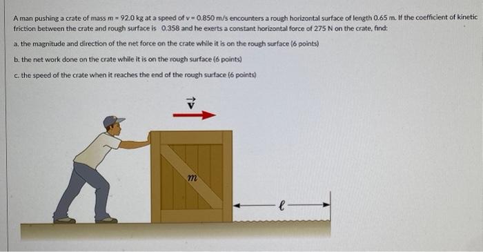Solved A man pushing a crate of mass m = 92.0 kg at a speed | Chegg.com