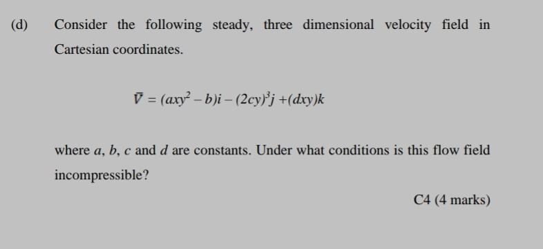 Solved (d) Consider the following steady, three dimensional | Chegg.com Solved (d) Consider the following steady, three dimensional | Chegg.com