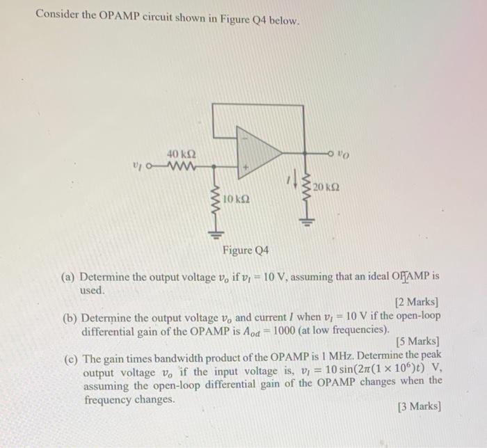 Solved Consider the OPAMP circuit shown in Figure Q4 below. | Chegg.com