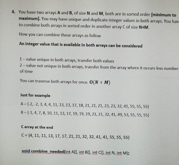 Solved 4. You have two arrays A and B, of size N and M, both | Chegg.com