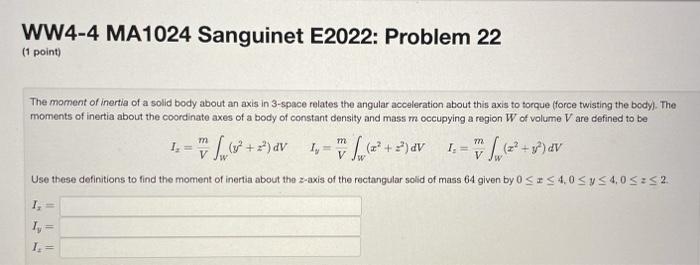 Solved WW4-4 MA1024 Sanguinet E2022: Problem 22 The moment | Chegg.com