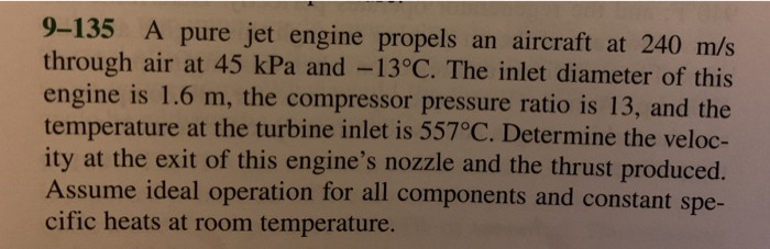 Solved 9-135 A pure jet engine propels an aircraft at 240 | Chegg.com