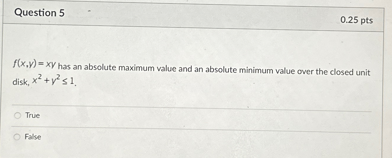Solved Question 50.25ptsf(x,y)=xy ﻿has an absolute maximum | Chegg.com