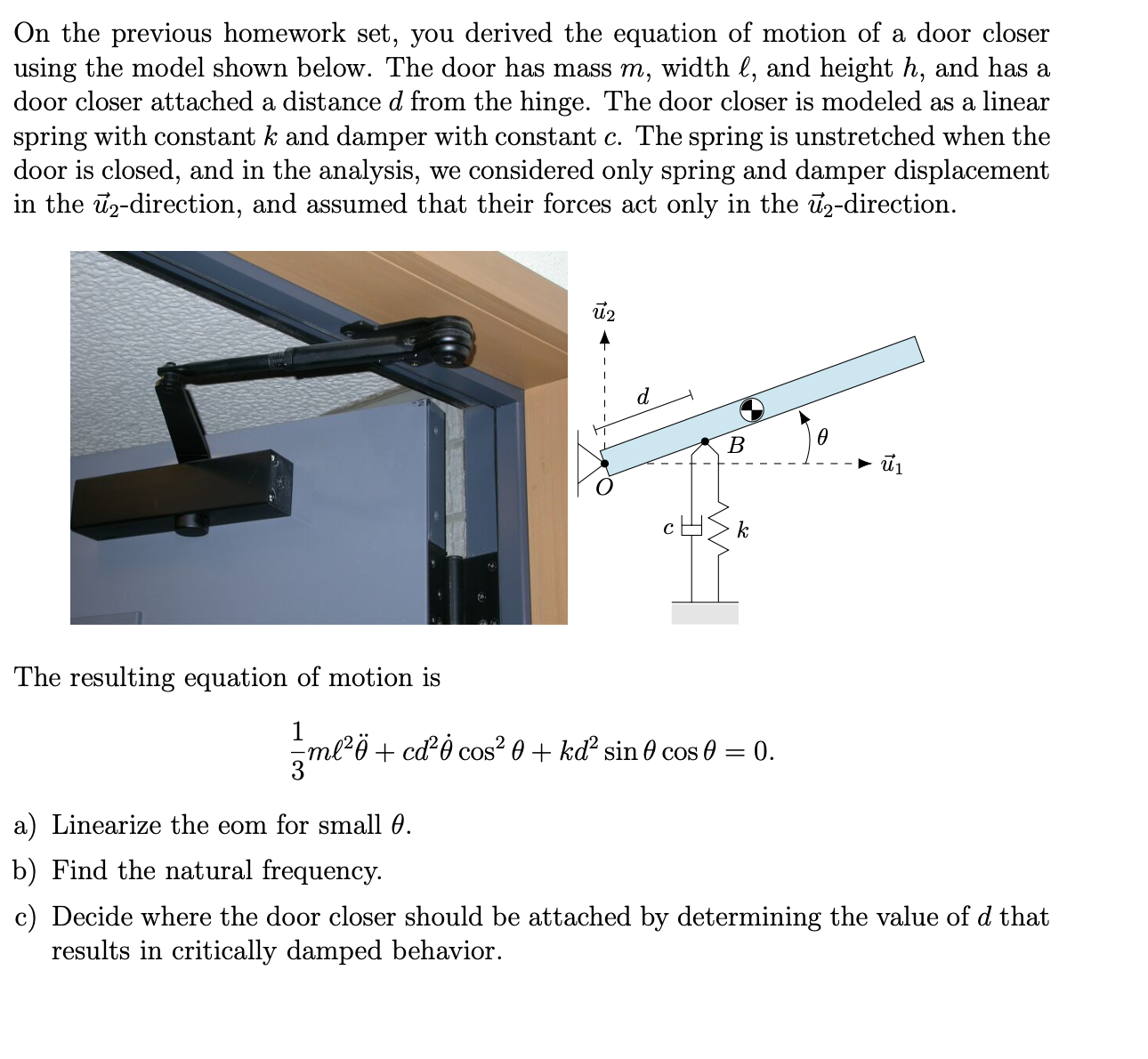 Solved You derived the equation of motion of a door | Chegg.com