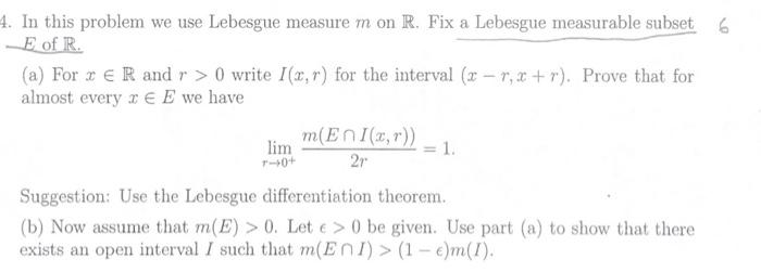 Solved In this problem we use Lebesgue measure m on R. Fix a | Chegg.com