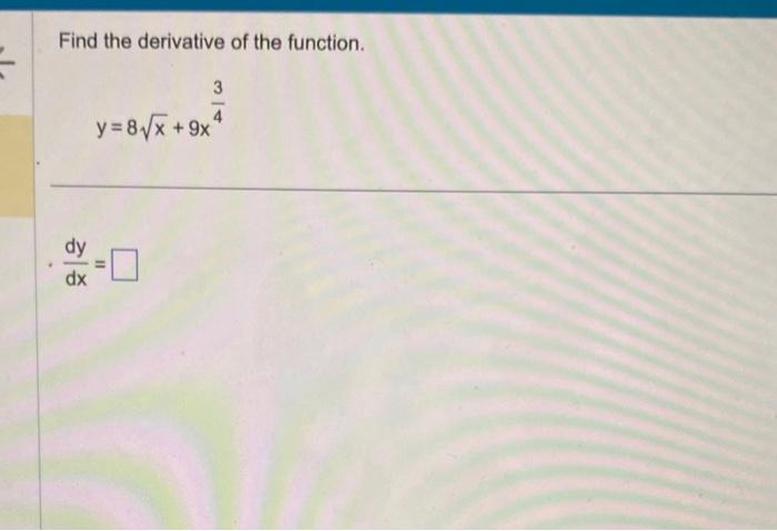 Solved Find the derivative of the function. y=8x+9x43 dxdy= | Chegg.com