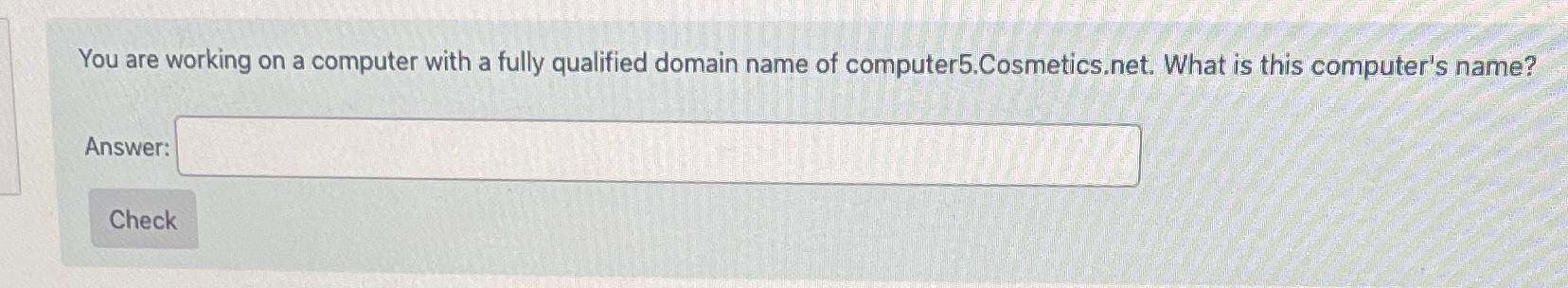 Solved You are working on a computer with a fully qualified | Chegg.com