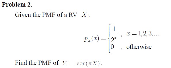 Solved Problem 2.Given the PMF of a RV x | Chegg.com