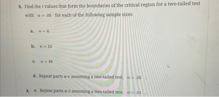 [Solved]: solve using apa format 8. Find the \( t \) values