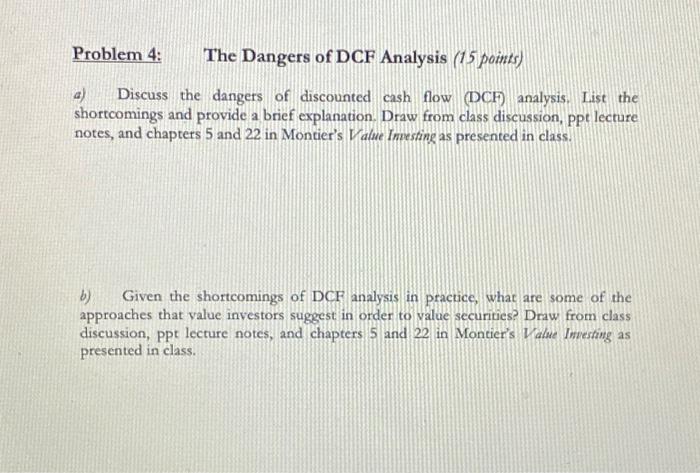 Solved Problem 4: The Dangers of DCF Analysis (15 points) a) | Chegg.com
