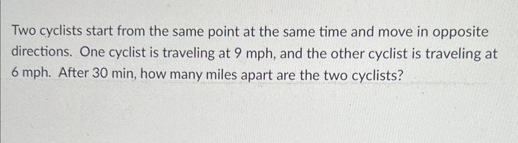 Solved Two cyclists start from the same point at the same | Chegg.com