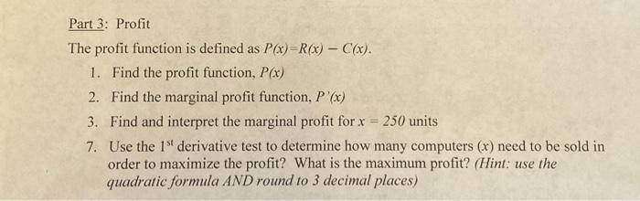 Solved Part 3: Profit The profit function is defined as | Chegg.com