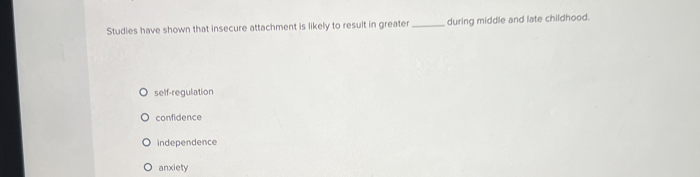 Solved Studles have shown that insecure attachment is likely | Chegg.com