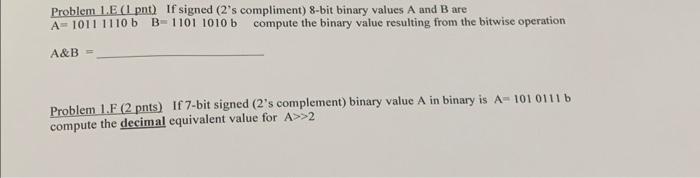 Solved Problem 1.E ( 1 pnt) If signed (2's compliment) 8-bit | Chegg.com