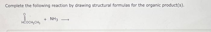 Solved Complete the following reaction by drawing structural | Chegg.com