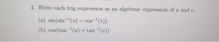 Solved 4. Write each trig expression as an algebraic | Chegg.com
