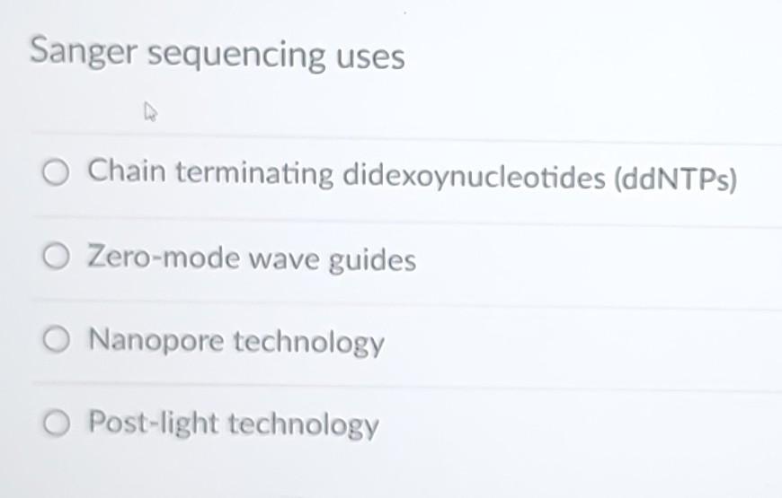 Solved Sanger sequencing uses Chain terminating | Chegg.com