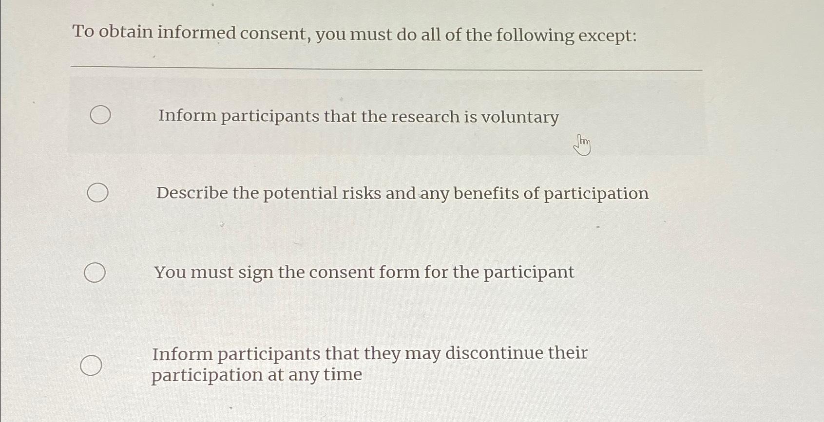 Solved To obtain informed consent, you must do all of the | Chegg.com